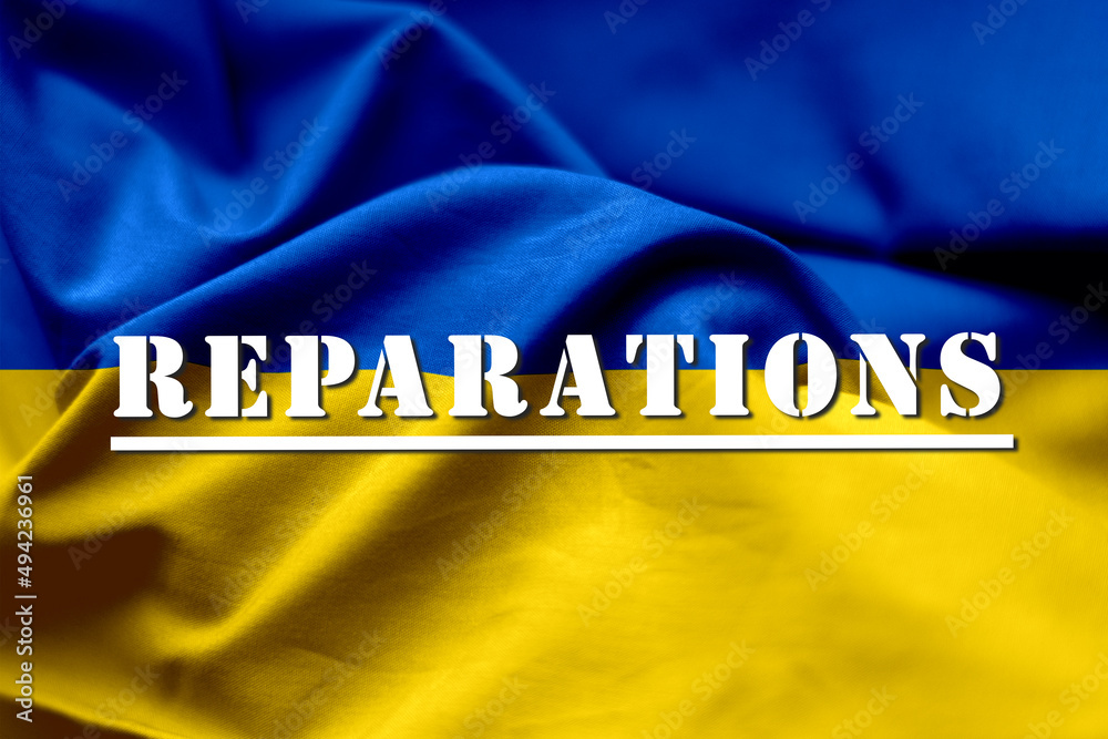 Ukrainian flag on the background. Reparations. Annexation. Aggression ...