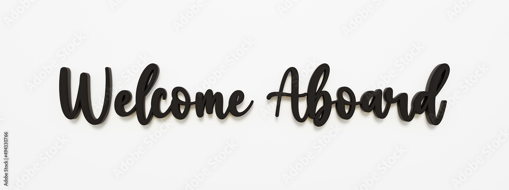 Welcome aboard. Handwritten dark letters against white background ...