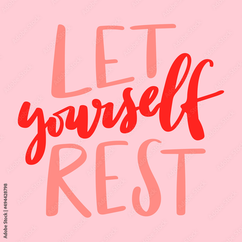 Let yourself rest - unique hand written vector lettering. Inspirational ...