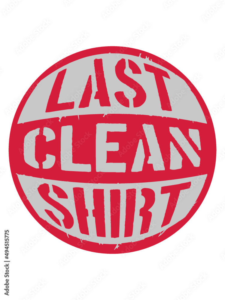 Last Clean Shirt Stock Vector | Adobe Stock