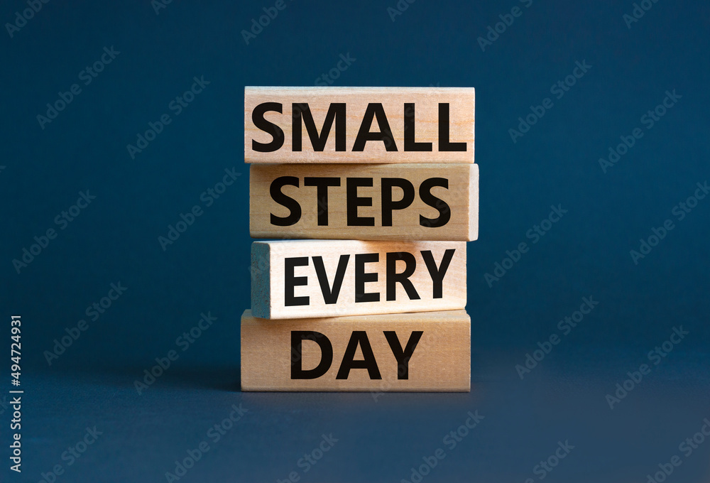 Small steps every day symbol. Concept words Small steps every day on ...