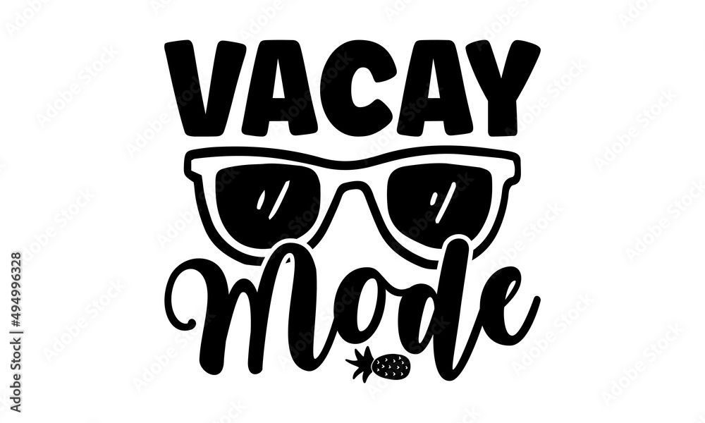 Vacay mode - lettering phrase. Modern typography. Colorful vector ...