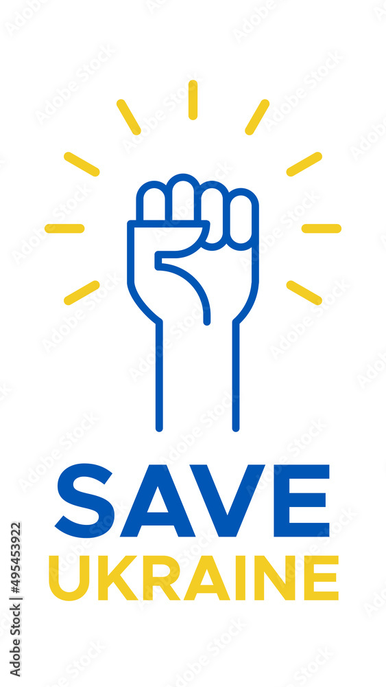 Save Ukraine. Fist hand up. Concept of protest, cooperation, support ...