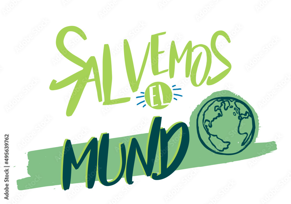 Vetor de Salvemos el mundo, Lettering. castellano, día de la tierra, no ...