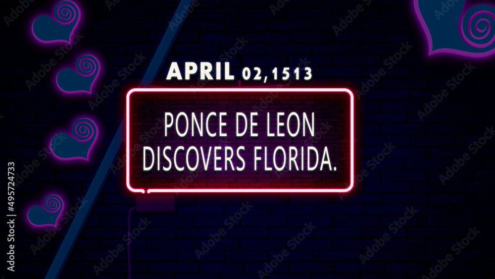 April 2, 1513 - Ponce de Leon discovers Florida., brithday noen text ...