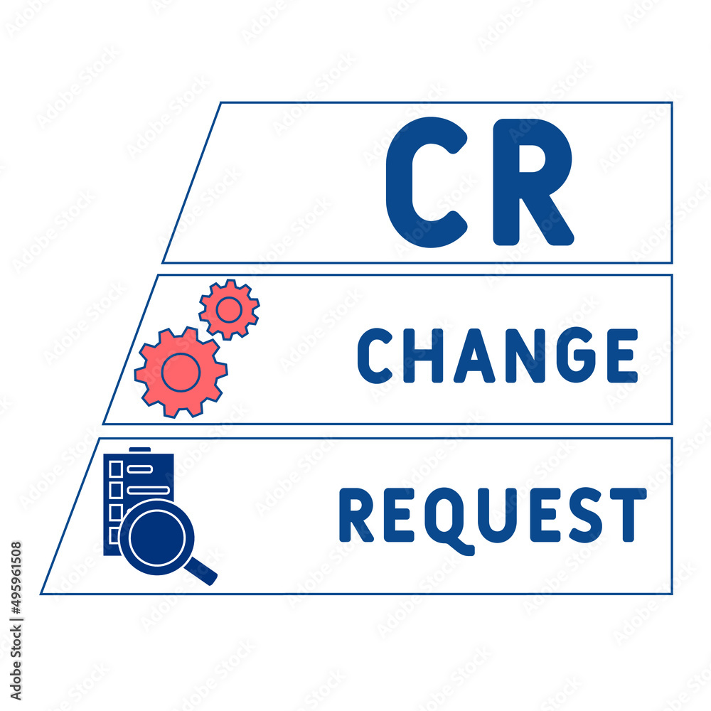 CR - Change Request acronym. business concept background. vector ...