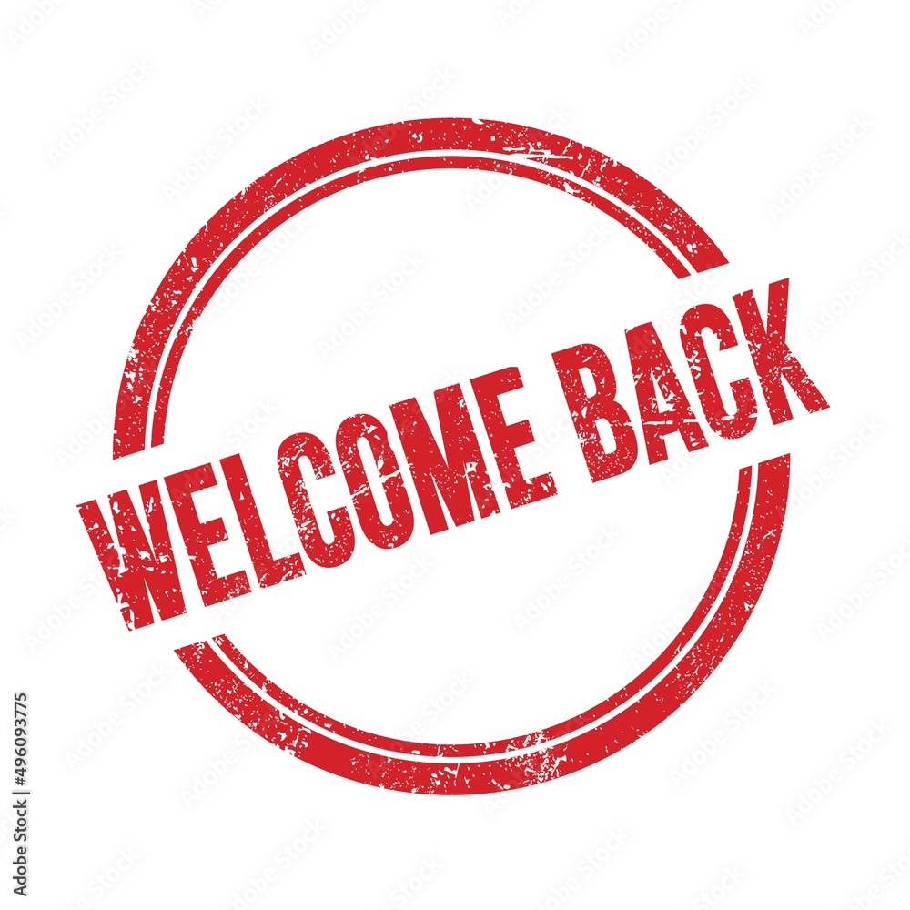 WELCOME BACK text written on red grungy round stamp. Stock Illustration ...