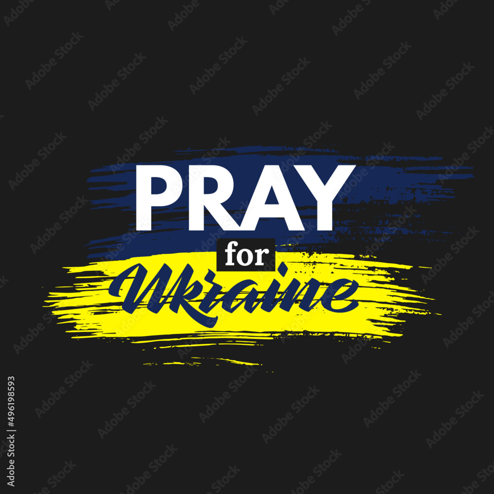 Pray for Ukraine Banner text with Ukraine flag. Pray For Ukraine peace ...
