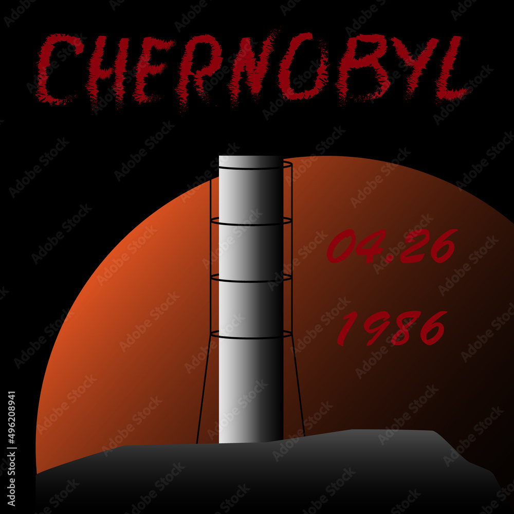 Red text Chernobyl 1986 04.26 on the background of a nuclear reactor ...