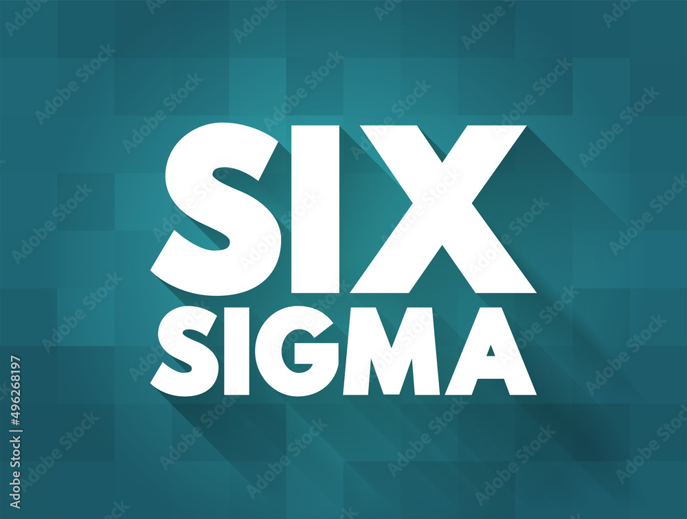 Six Sigma (6σ) - set of techniques and tools for process improvement ...