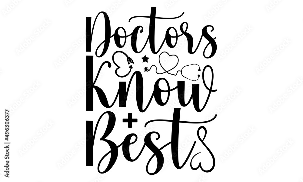 Doctors know best SVG, Doctor Svg, Nurse Svg, Stethoscope Svg, Love ...