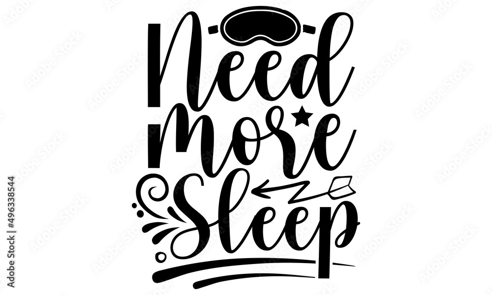 Need more sleep SVG, World's sleep SVG, sleepy text SVG, sublimation ...