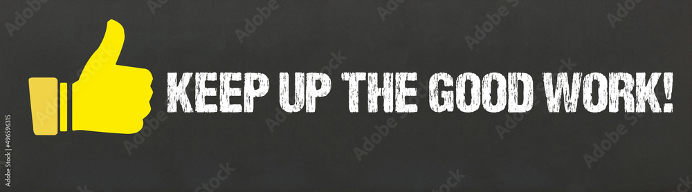 Keep up the good work! Stock Illustration | Adobe Stock