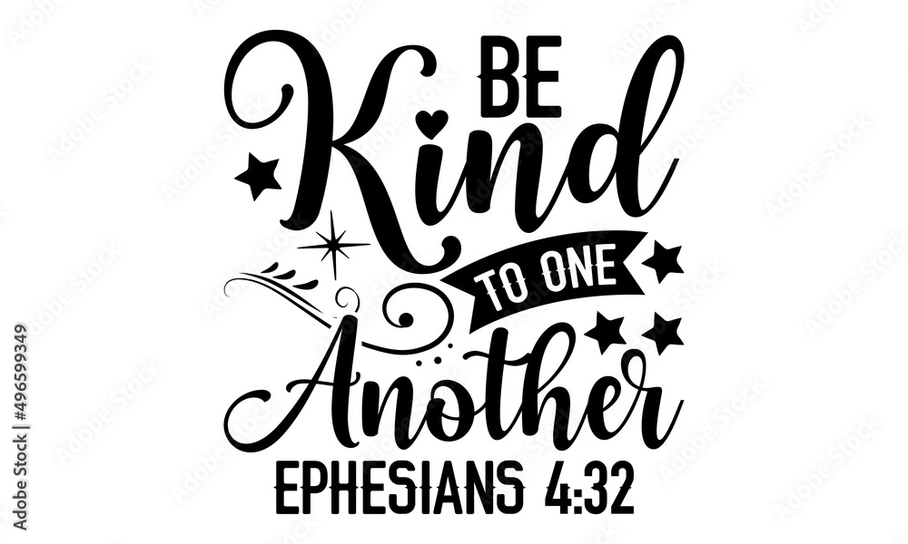 Be Kind To One Another Ephesians 4 32
