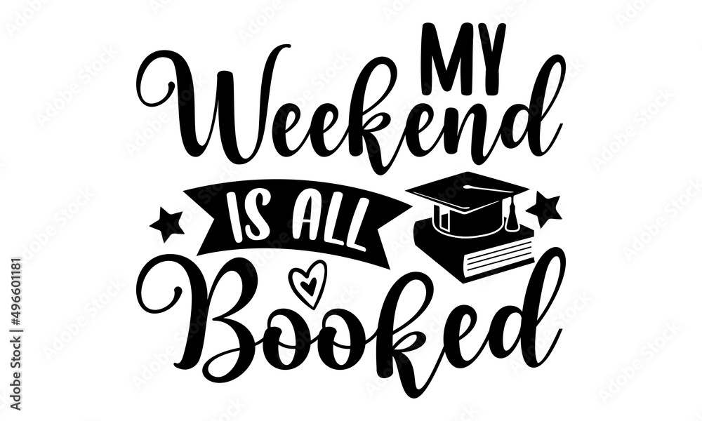 My weekend is all booked - Reading t shirt design, Hand drawn lettering ...