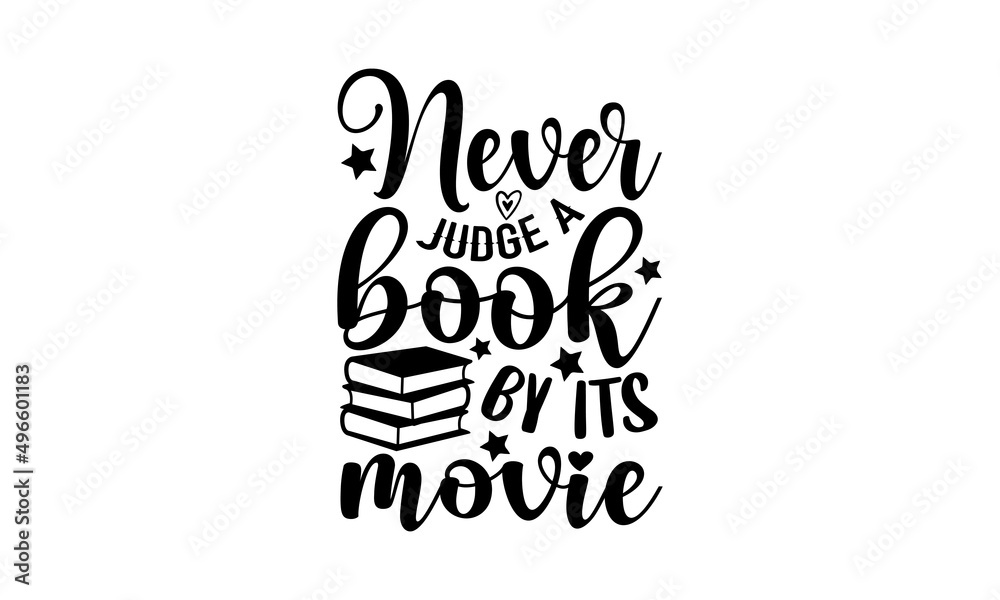 Never judge a book by its movie - Reading t shirt design, Hand drawn ...