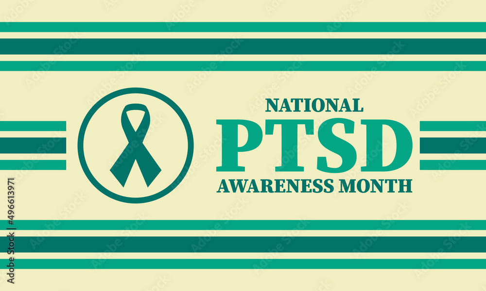 National PTSD Awareness Month is observed annually in June. The month ...