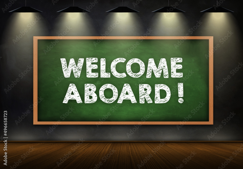 welcome aboard - friendly message on chalkboard Stock Illustration ...