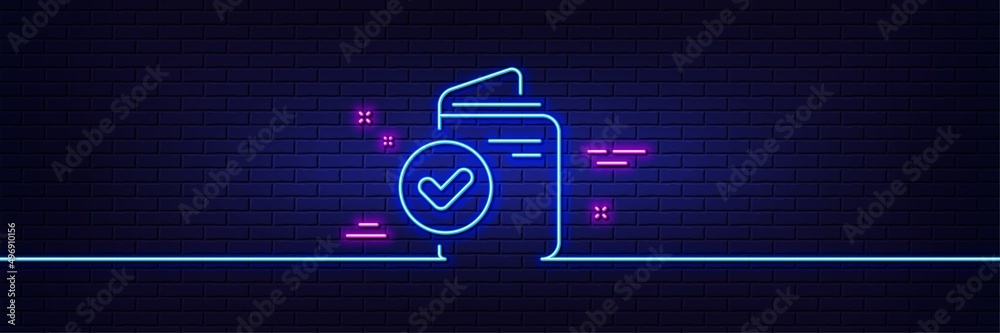 Neon light glow effect. Verification document line icon. Accepted ...