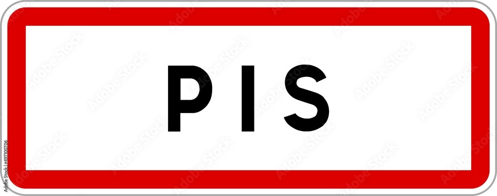 Panneau entrée ville agglomération Pis / Town entrance sign Pis Stock ...