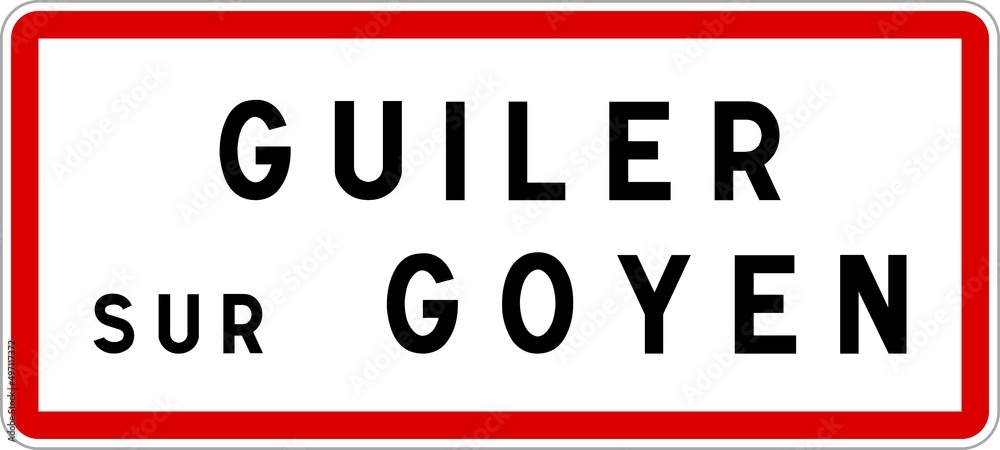 Panneau entrée ville agglomération Guiler-sur-Goyen / Town entrance ...