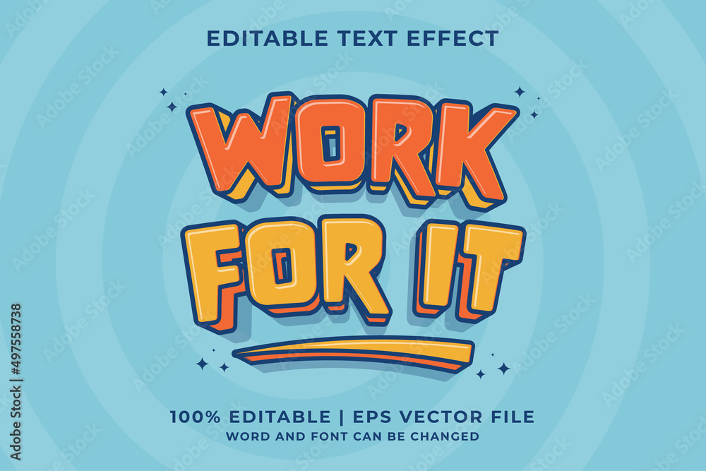 Editable text effect Work For It 3d Cartoon template style premium ...
