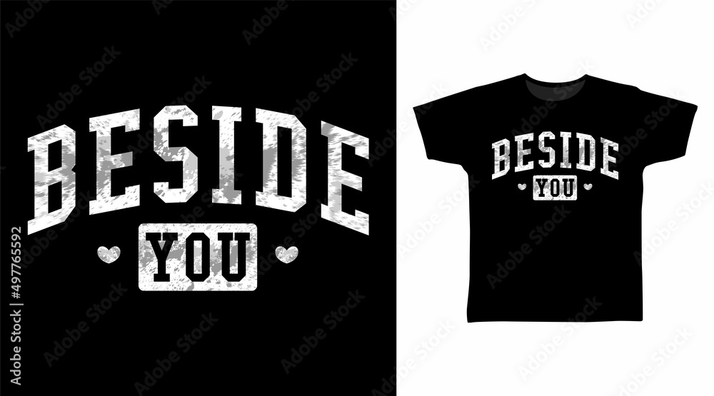 Beside you typography tshirt designs Stock Vector | Adobe Stock