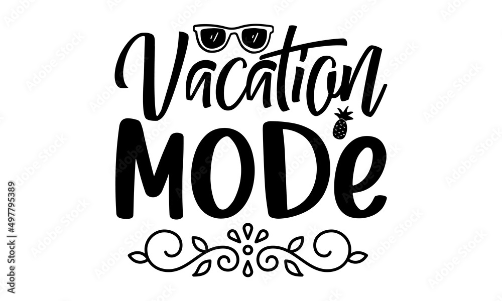 vacation mode - vector illustration, background. Fun quote hipster ...