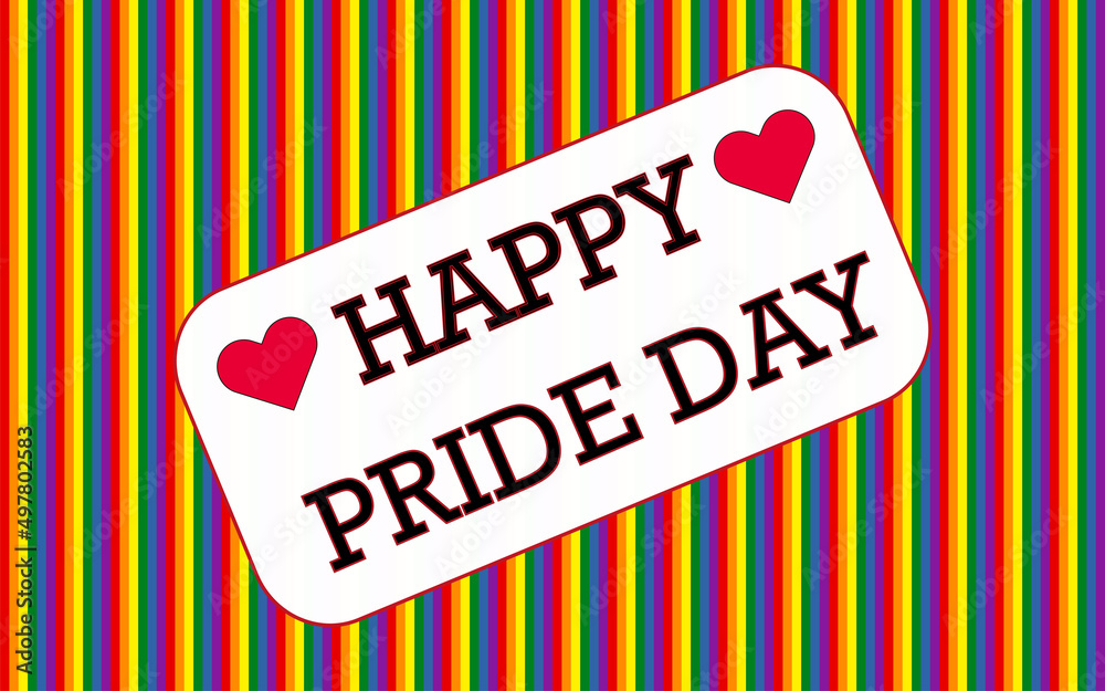 Vectorial poster with the slogan: "Happy Pride Day" written over the ...