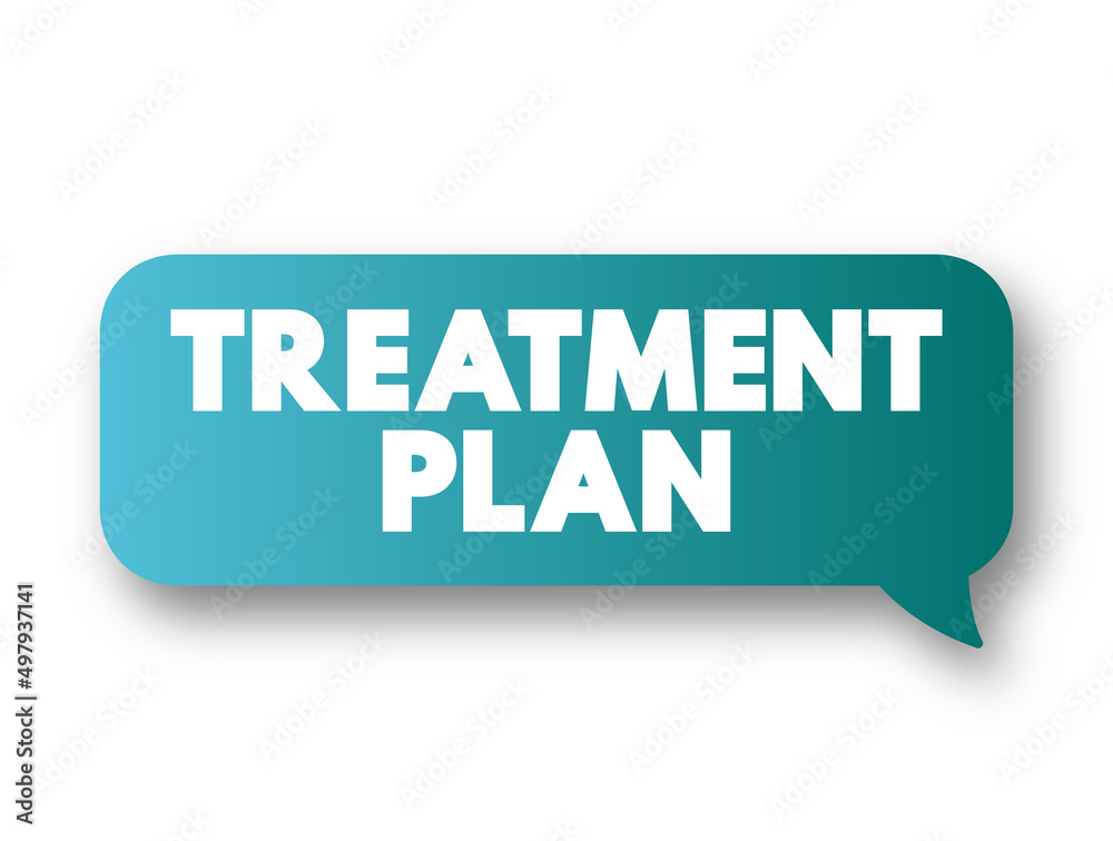 Treatment plan - detailed plan with information about a patient's ...