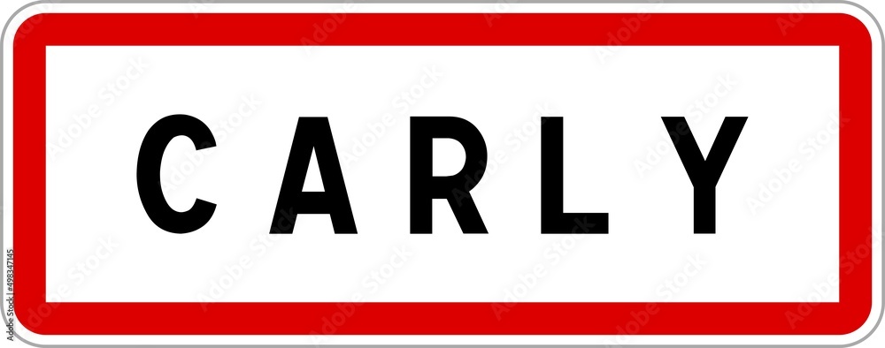 Panneau entrée ville agglomération Carly / Town entrance sign Carly ...