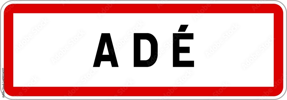 Panneau entrée ville agglomération Adé / Town entrance sign Adé Stock ...