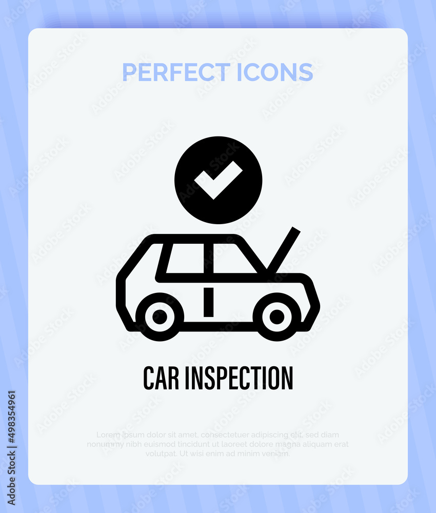 Car inspection thin line icon: car with open hood and check mark above ...
