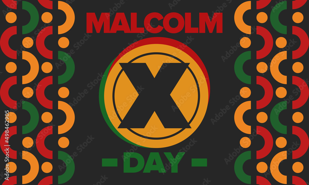Malcolm X Day in May. Celebrated annual in United States. American ...