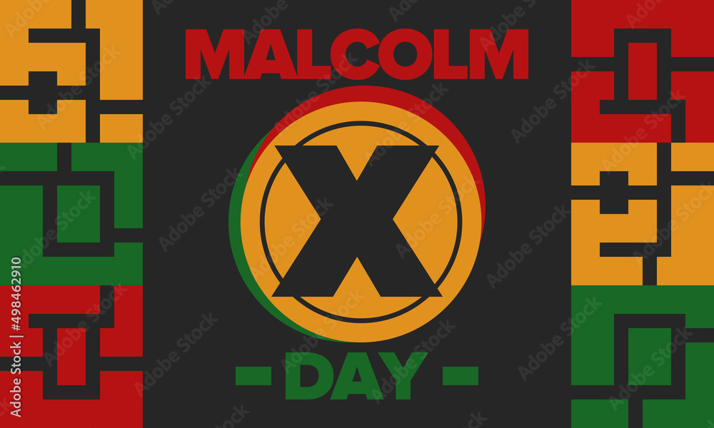Malcolm X Day in May. Celebrated annual in United States. American ...