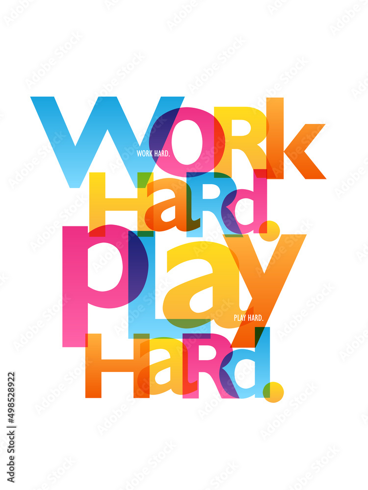 Photography Poster WORK HARD. PLAY HARD. colorful vector inspirational ...
