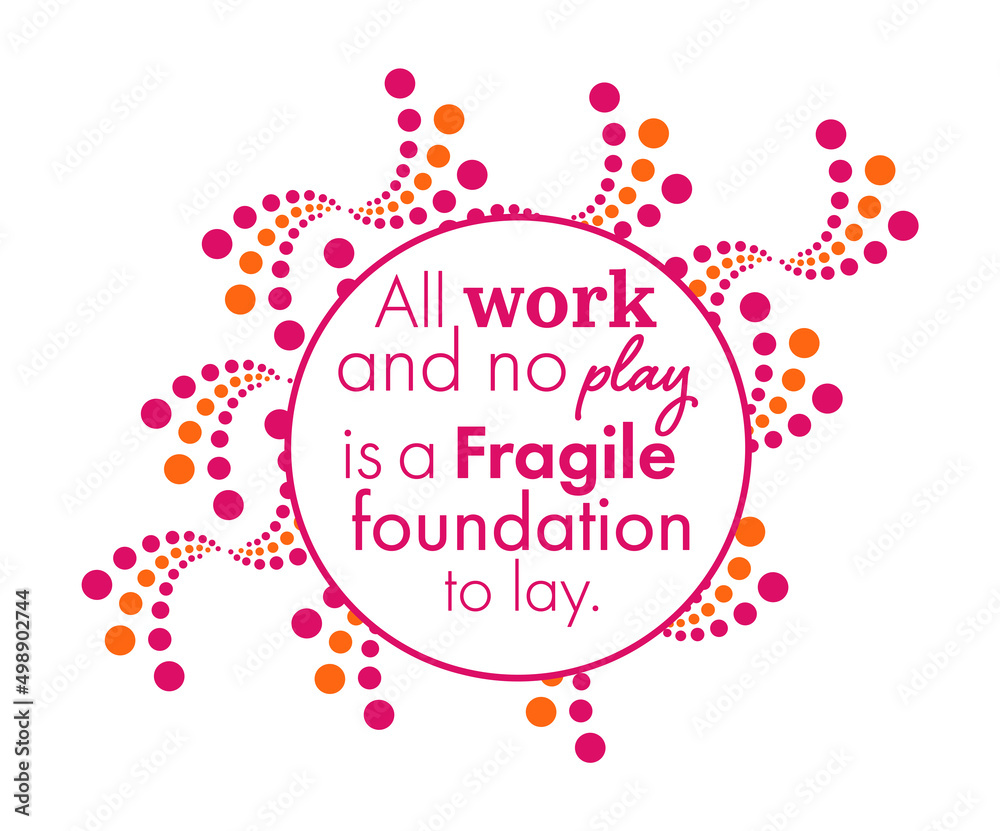 All Work No Play Quote Pink Orange Abstract Dots Stock-Illustration ...