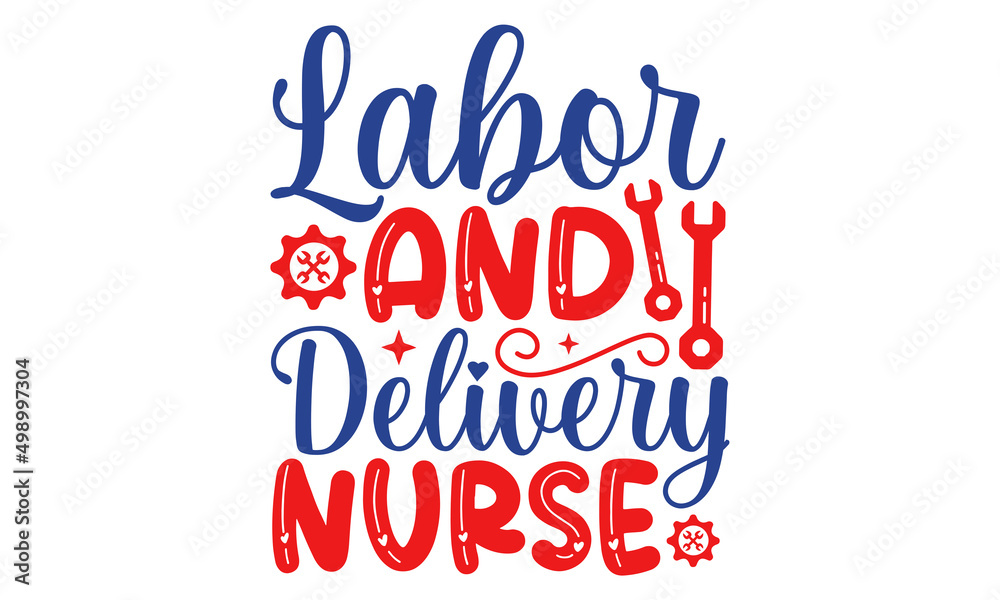 Labor and delivery nurse SVG, Happy labor day SVG, Labour day, Labour ...