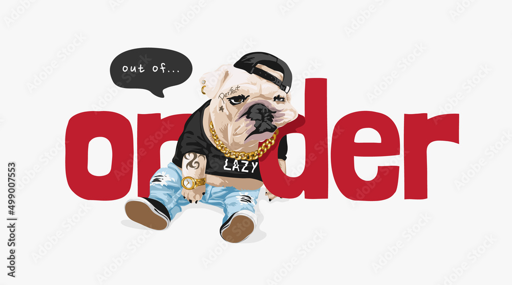 out of order slogan with cool dog sitting on text vector illustration ...