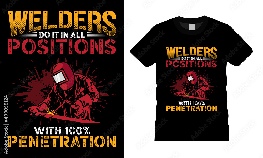 Welder, creative t-shirt design vector. Welder don't mind. Typography ...