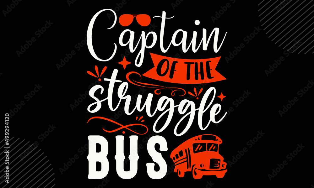 Captain of the struggle bus - Bus Driver t shirt design, Hand drawn ...