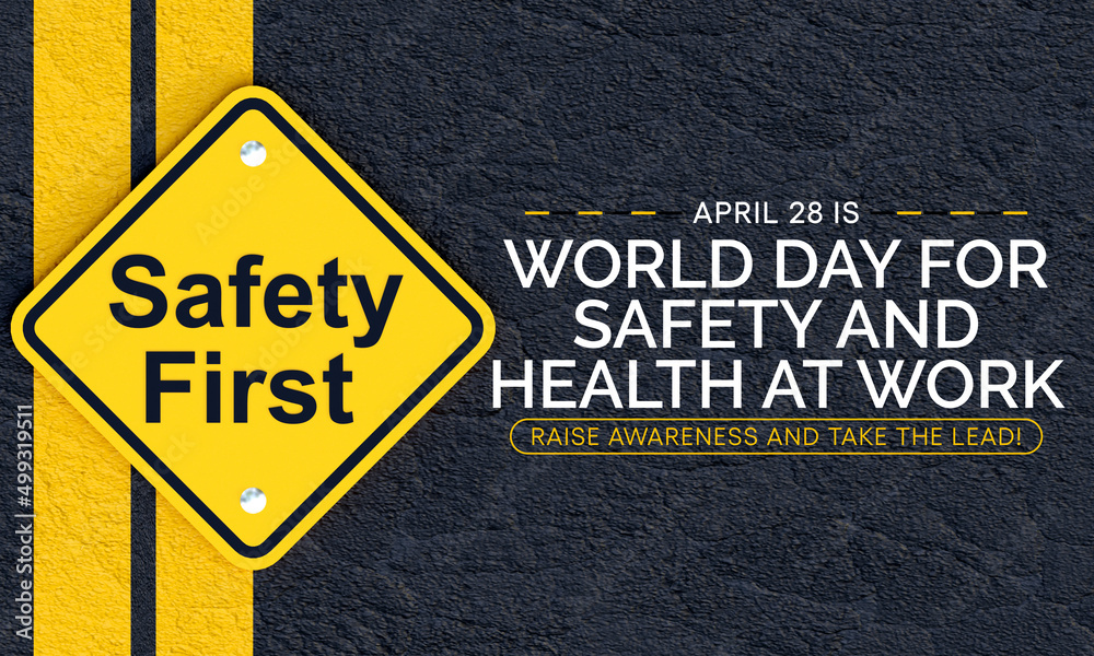 World day for safety and health at work is observed every year on April ...