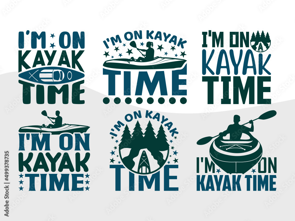 Im On Kayak Time SVG Bundle, Kayak Svg, Kayak Life Svg, Canoe Svg ...