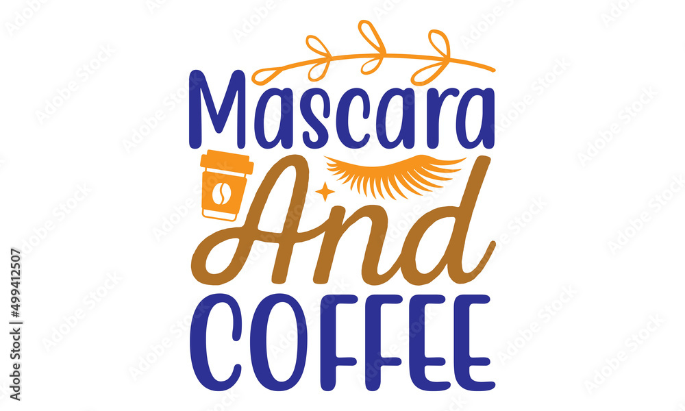 Mascara and coffee SVG,coffee svg design,Coffee SVG Bundle, Coffee ...