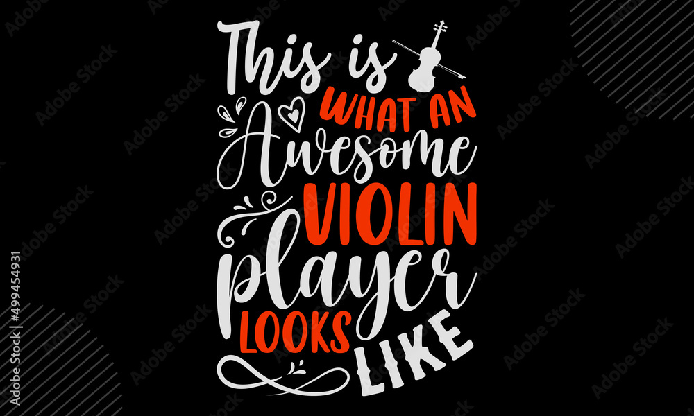 This is what an awesome violin player looks like - Violin t shirt ...