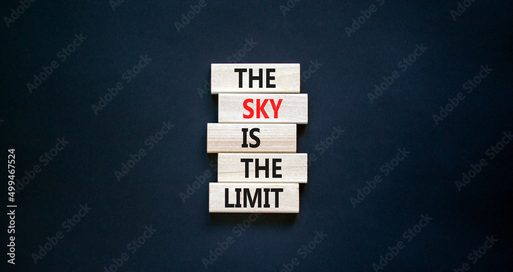 Sky is limit symbol. Concept words The sky is the limit on wooden ...