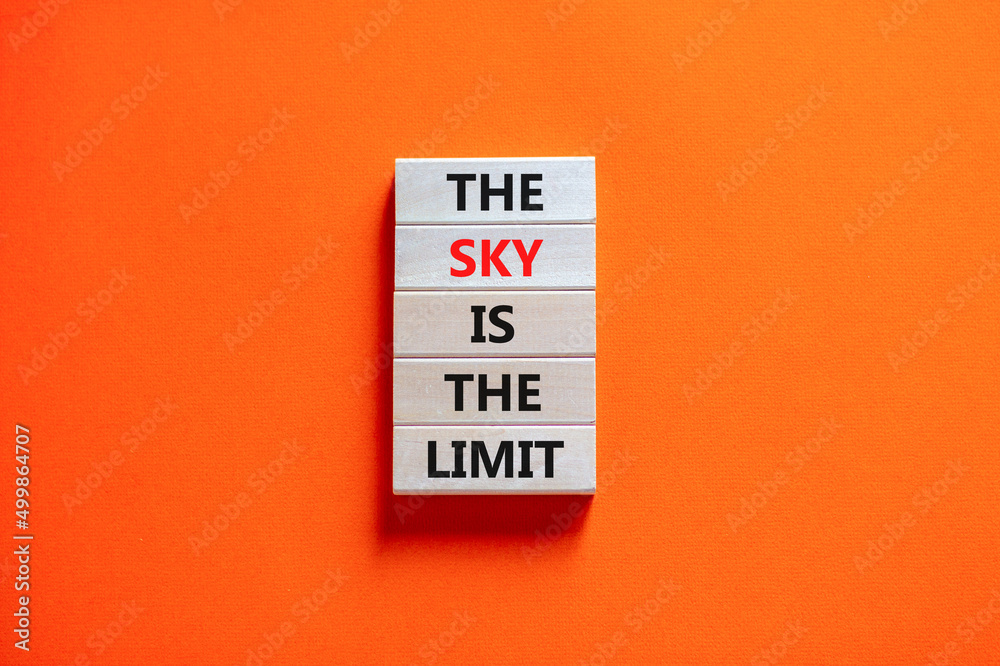 Sky is limit symbol. Concept words The sky is the limit on wooden ...