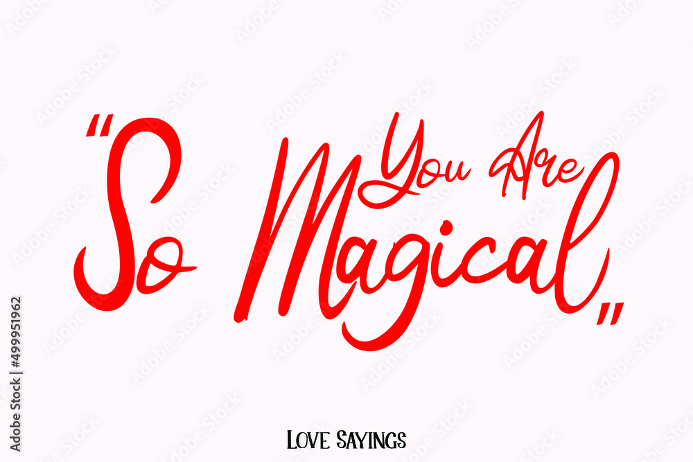You Are So Magical in Beautiful Cursive Red Color Typography Text on ...