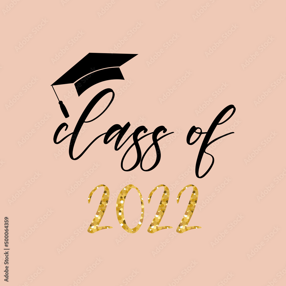 Class of 2022, lettering for greeting, invitation card. Vector ...