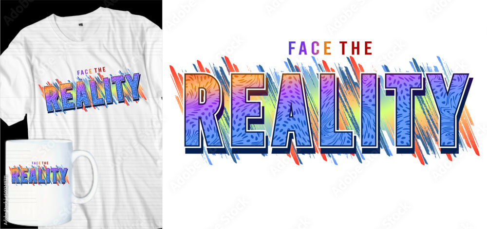 Face the Reality Inspirational Quotes T shirt Designs Graphic Vector ...